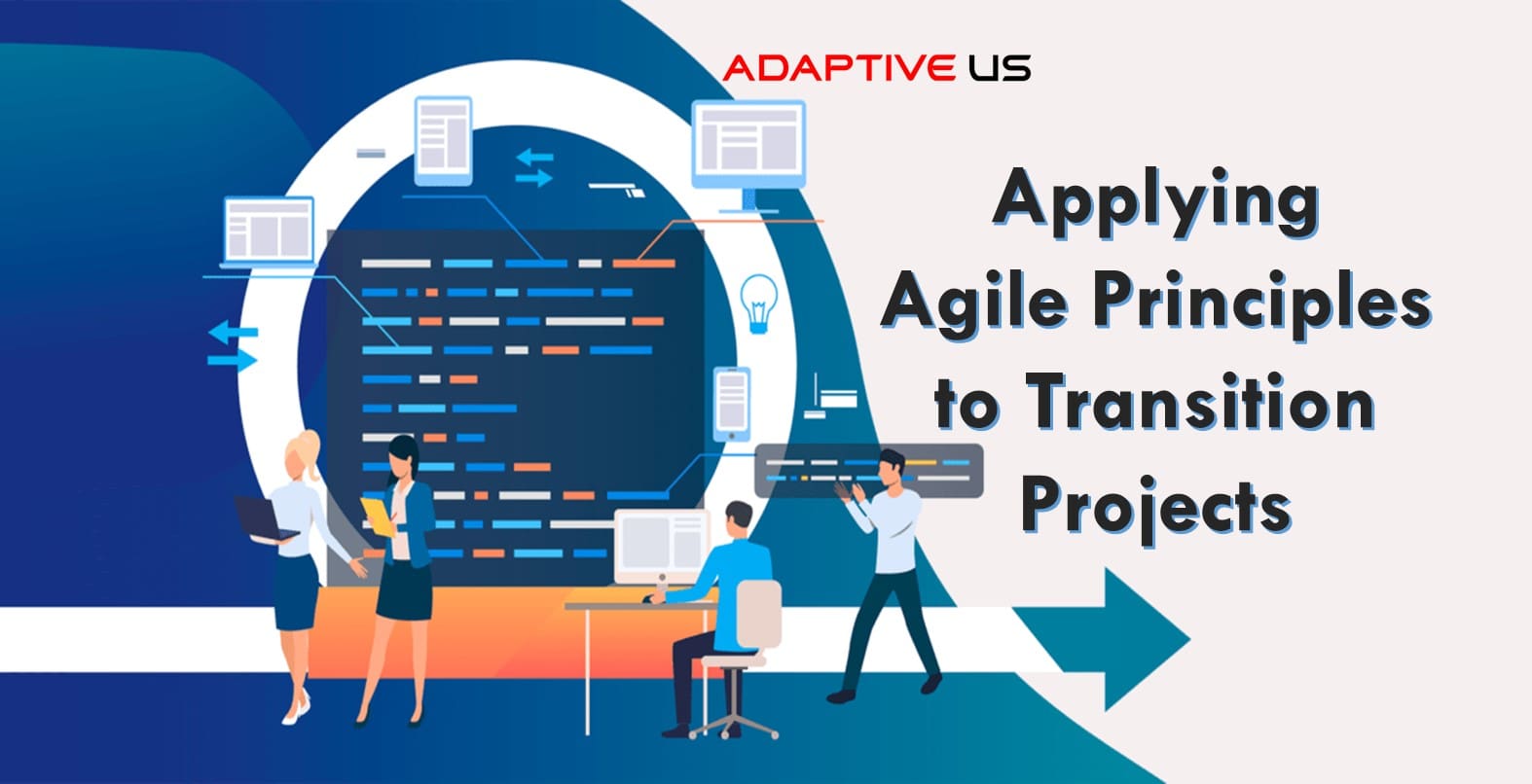 Applying Agile Principles to Transition Projects Applying Agile Principles to Transition Projects